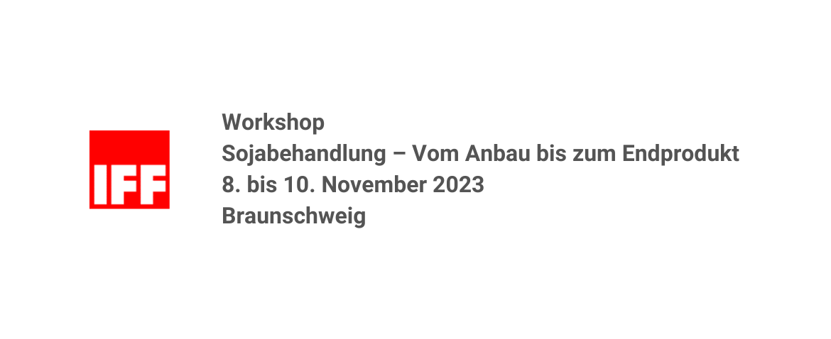 Looking Forward to the 'Soy Treatment Workshop' by IFF Braunschweig ...